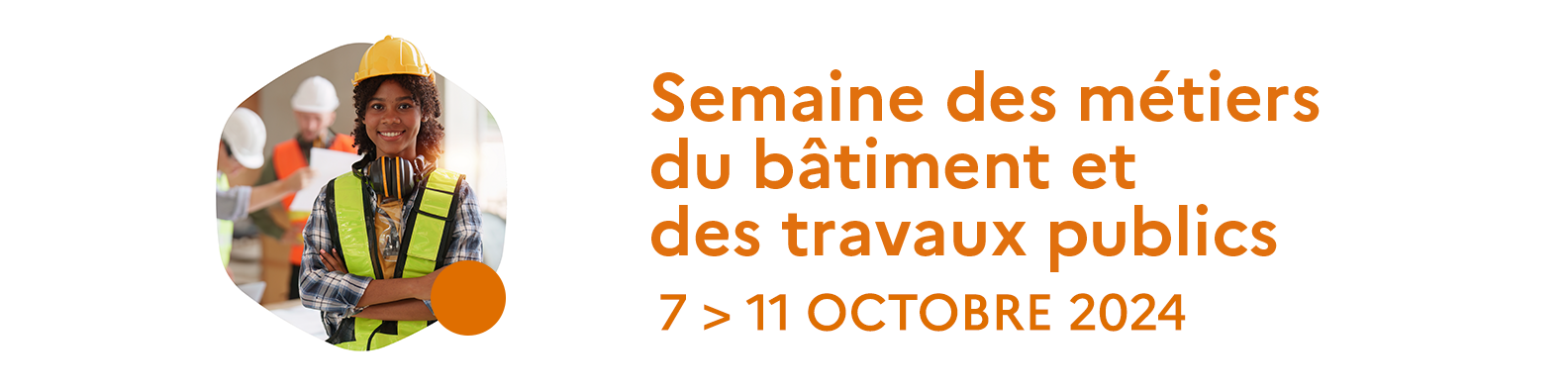 Semaine des métiers du BTP |France Travail